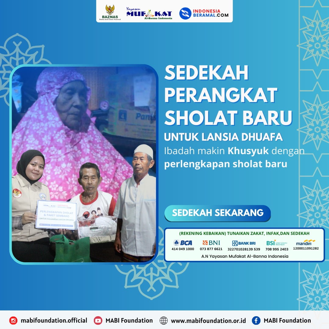 SEDEKAH PERANGKAT SHOLAT BARU UNTUK LANSIA DHUAFA - Mufakat Al-Banna ...